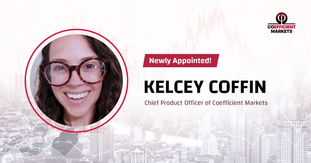 Coefficient Markets | Kelcey Coffin appointed as Chief Product Officer ...